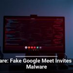 Beware: Fake Google Meet Invites Hide Malware | PC Enhancements, Inc.